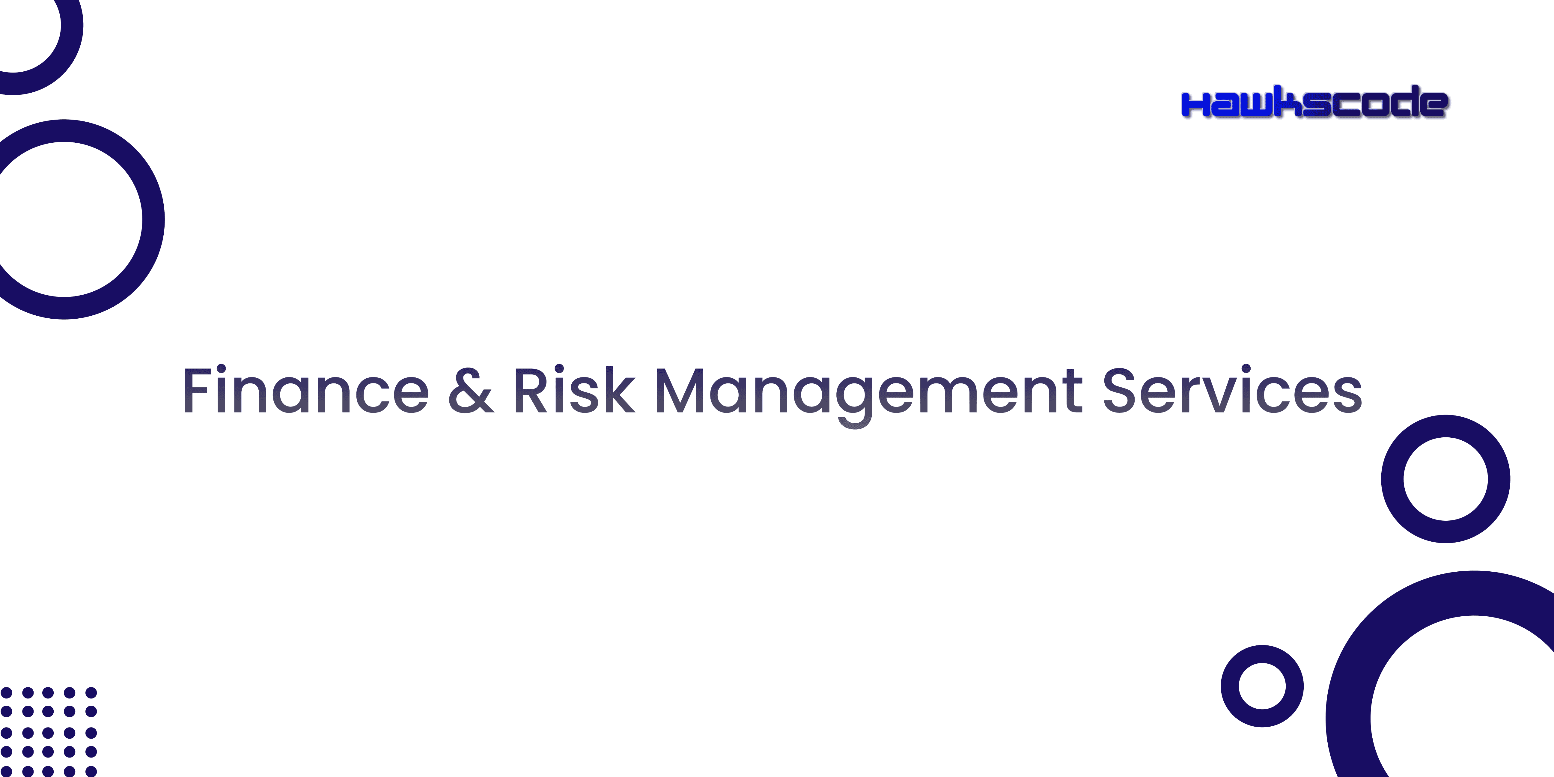 Finance and Risk Management - HawksCode