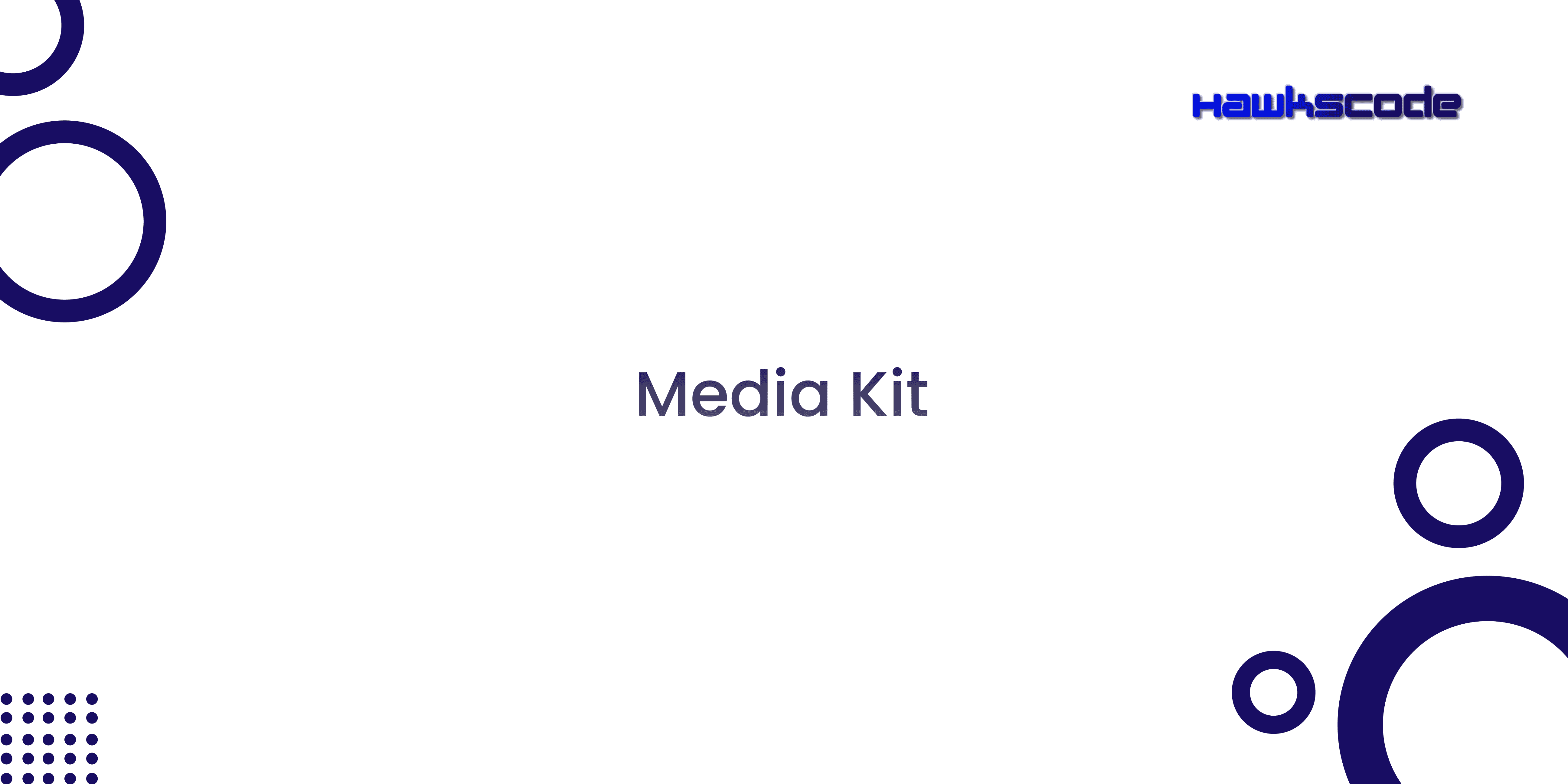 HawksCode Media kit Media kit - HawksCode